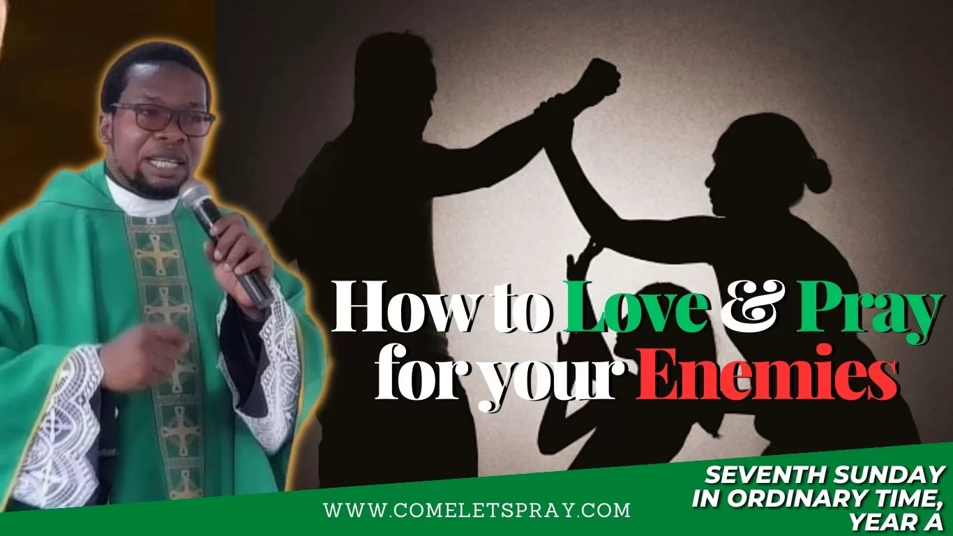 How to Love and Pray for your Enemies